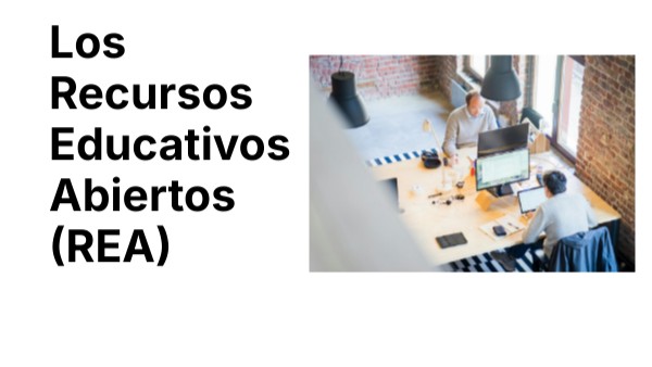 Los Recursos Educativos Abiertos (REA) | Genially