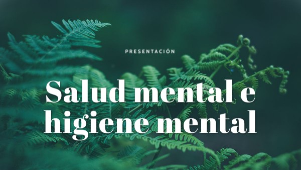 Clase salud mental e higiene mental | Genially