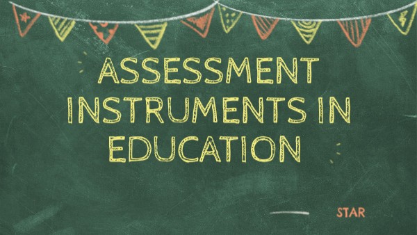 Assessment Instruments in Education | Genially