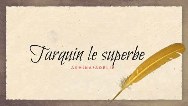 Tarquin le superbe | Genially