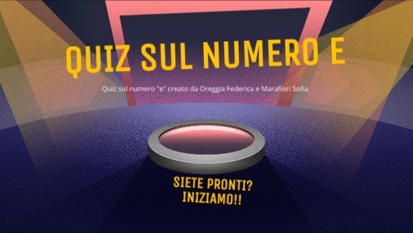 Quiz sul numero e | Genially