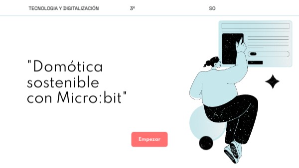 "Domótica sostenible con Micro:bit" | Genially