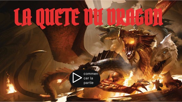LA QUETE DU DRAGON | Genially