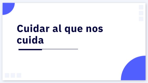 Cuidar al que nos cuida | Genially