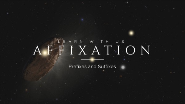 AFFIXATION | Genially