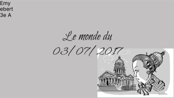 Le monde du 03/07/2017 | Genially