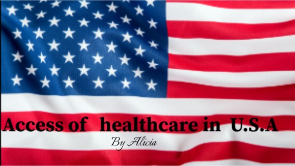 Access of healthcare in U.S.A | Genially