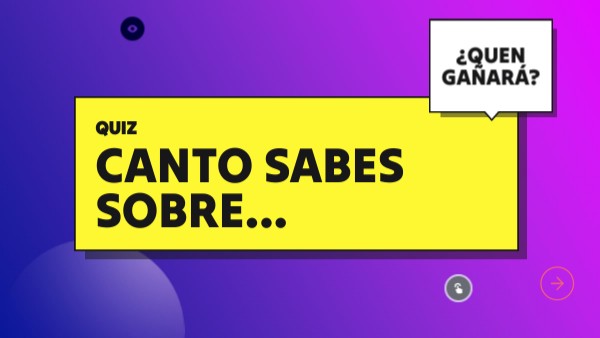 canto sabes sobre... | Genially