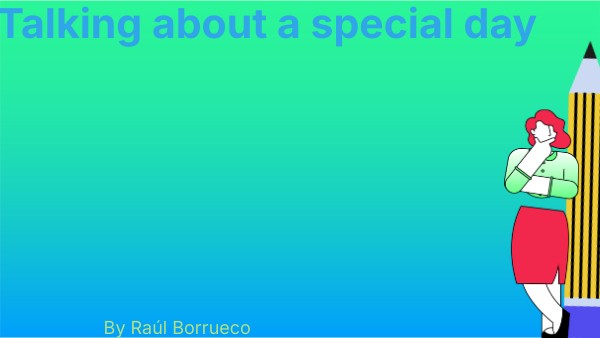 Talking about a special day | Genially