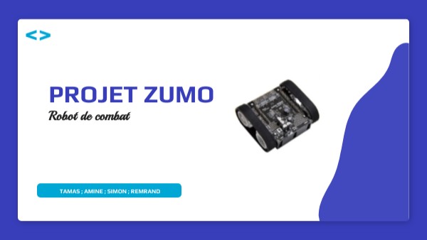 PROJET ZUMO | Genially