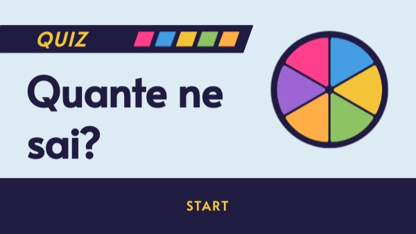 Quante ne sai? - CL terze | Genially