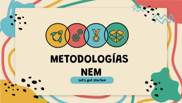 METODOLOGÍAS NEM | Genially