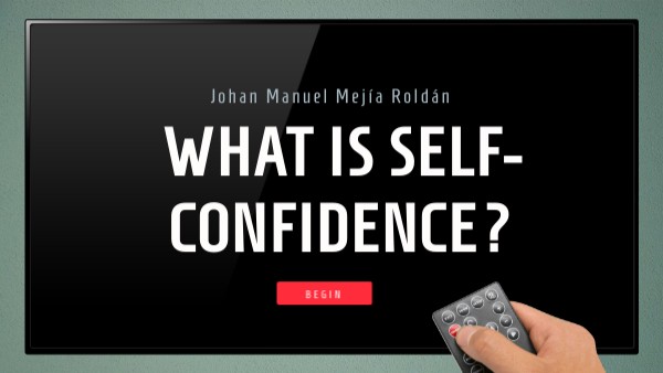 What is self- confidence? | Genially