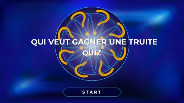 QUI VEUT GAGNER UNE TRUITE | Genially
