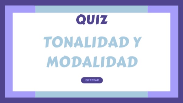 TONALIDAD Y MODALIDAD | Genially