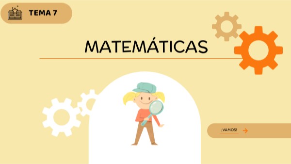 MATEMÁTICAS TEMA 7 | Genially