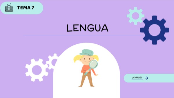 LENGUA TEMA 7 | Genially