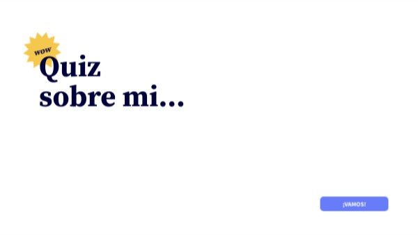 Quiz sobre mi... | Genially