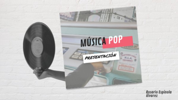MÚSICA POP | Genially