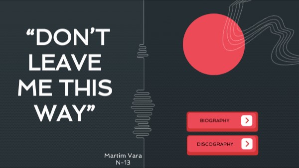 “Don’t Leave Me This Way” | Genially