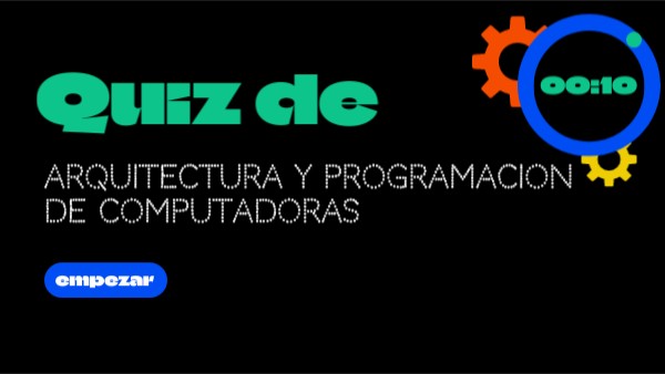 Quiz de Arquitectura y programación de computadoras | Genially
