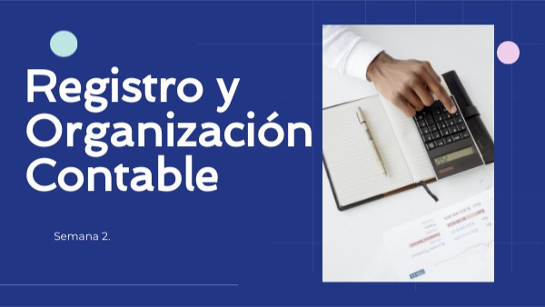 S2. Registro y Organización Contable | Genially