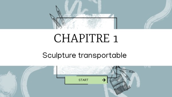 Copie - AP4 Chap 1 sq7 sculpture transportable | Genially