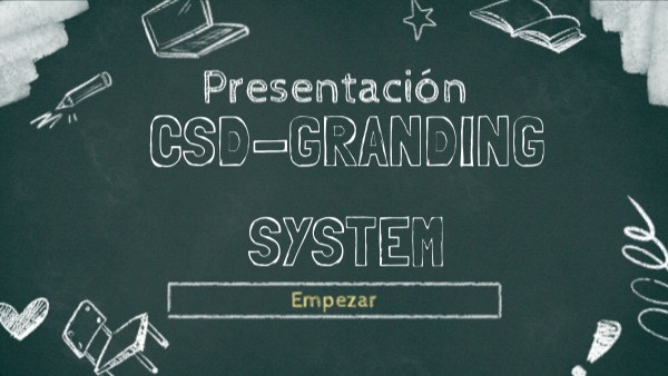 CSD-GRANDING SYSTEM | Genially