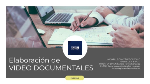 Elaboración de VIDEO DOCUMENTALES | Genially