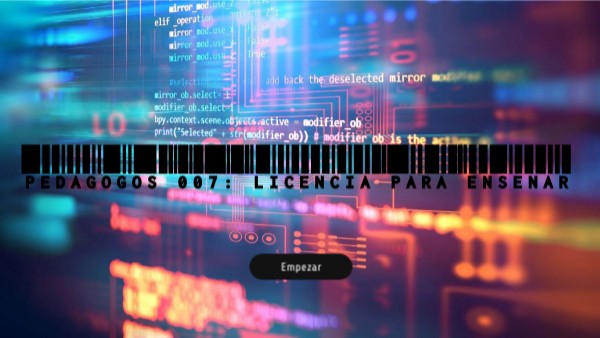 Pedagogos 007: Licencia para enseñar | Genially