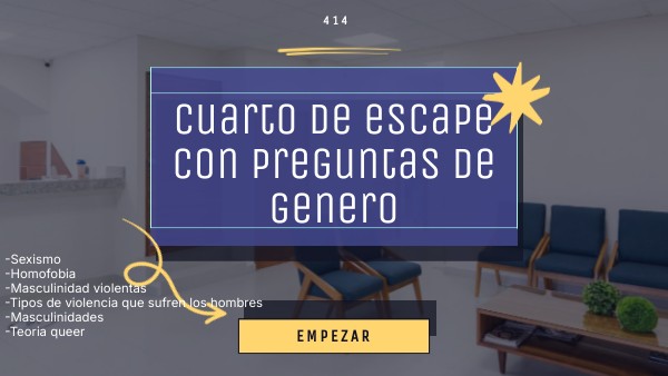 Cuarto de escape con preguntas de genero | Genially