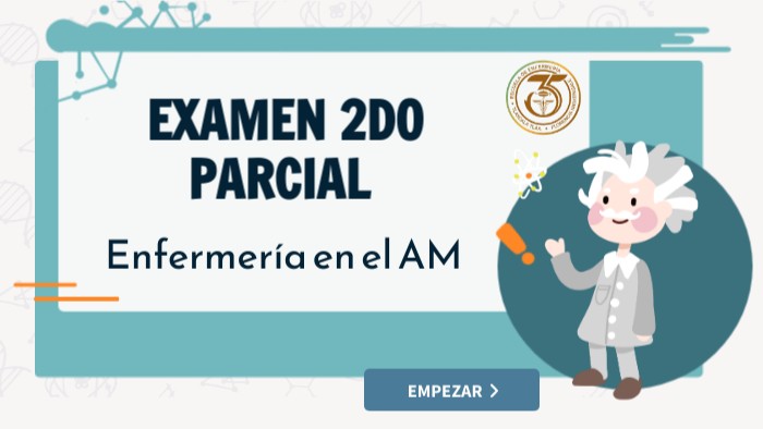 Examen 8B 2do parcial Enfermeria en el AM 2025 | Genially