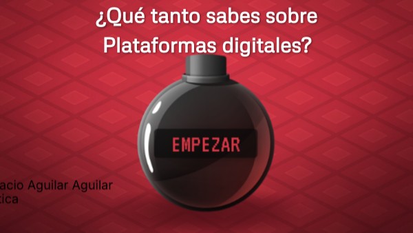 ¿Qué tanto sabes sobre Plataformas digitales? | Genially