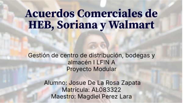 Acuerdos Comerciales de HEB, Soriana y Walmart | Genially