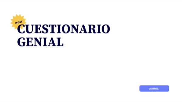 CUESTIONARIO GENIAL | Genially