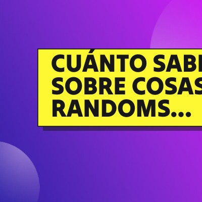 cuánto sabes sobre cosas randoms... | Genially