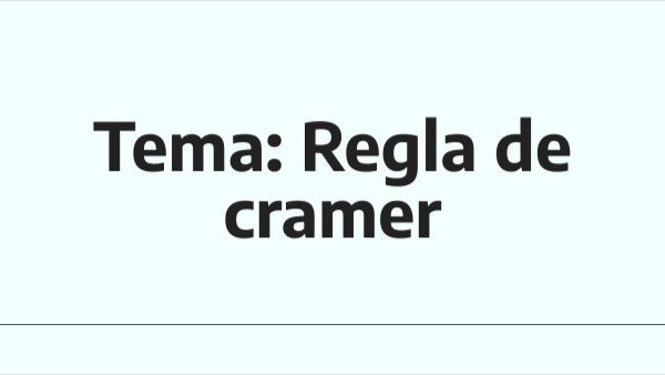 Tema: Regla de cramer | Genially