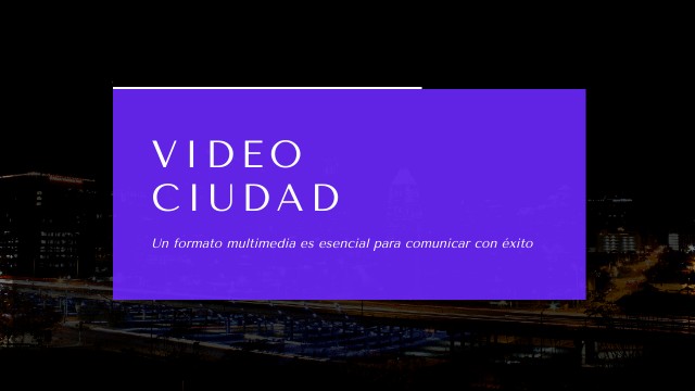 Video ciudad | Genially