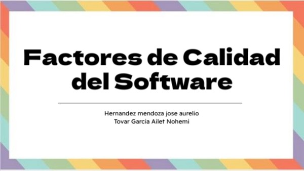 Factores de Calidad del Software | Genially