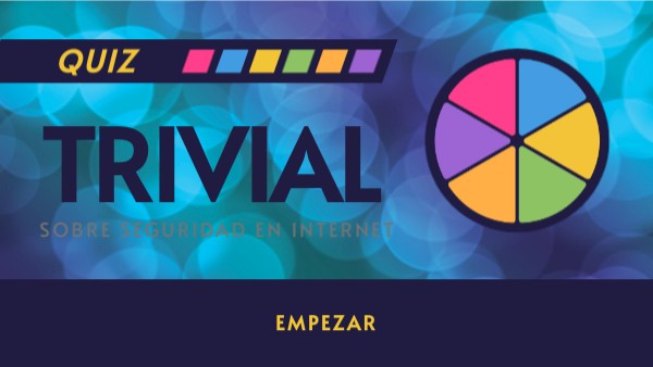 TRIVIAL SEGURIDAD EN INTERNET | Genially