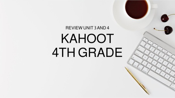 Kahoot 4th grade | Genially