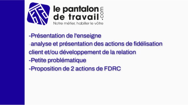 -Présentation de l'enseigne - analyse et présentation des actions de fidélisation client et/ou ...