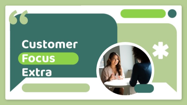 Customer Focus Extra | Genially