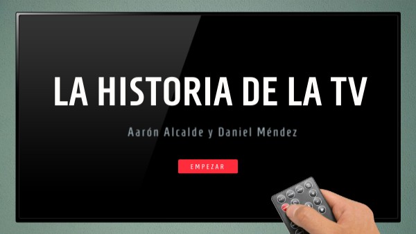 La Historia de la TV | Genially