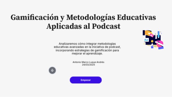 Gamificación y Metodologías Educativas Aplicadas al Podcast | Genially