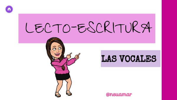 Lecto-escritura "Las vocales" | Genially