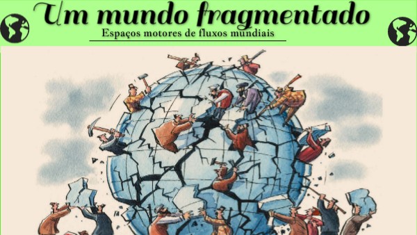 Um mundo fragmentado | Genially