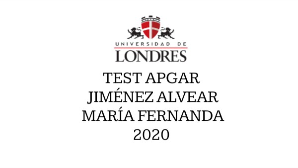 TEST APGAR JIMÉNEZ ALVEAR MARÍA FERNANDA 2020 | Genially