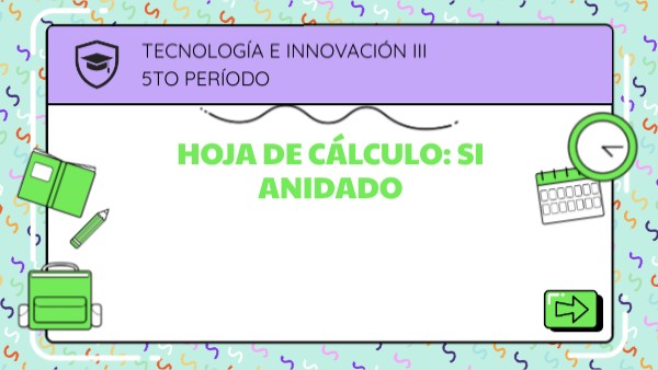 HOJA DE CÁLCULO: SI ANIDADO | Genially