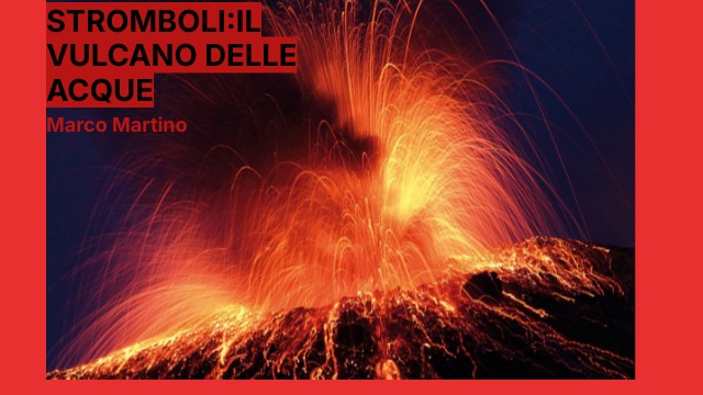 STROMBOLI:IL VULCANO DELLE ACQUE | Genially